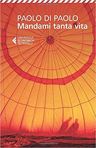 Mandami tanta vita (di Paolo Di Paolo) @ Aphorism.it